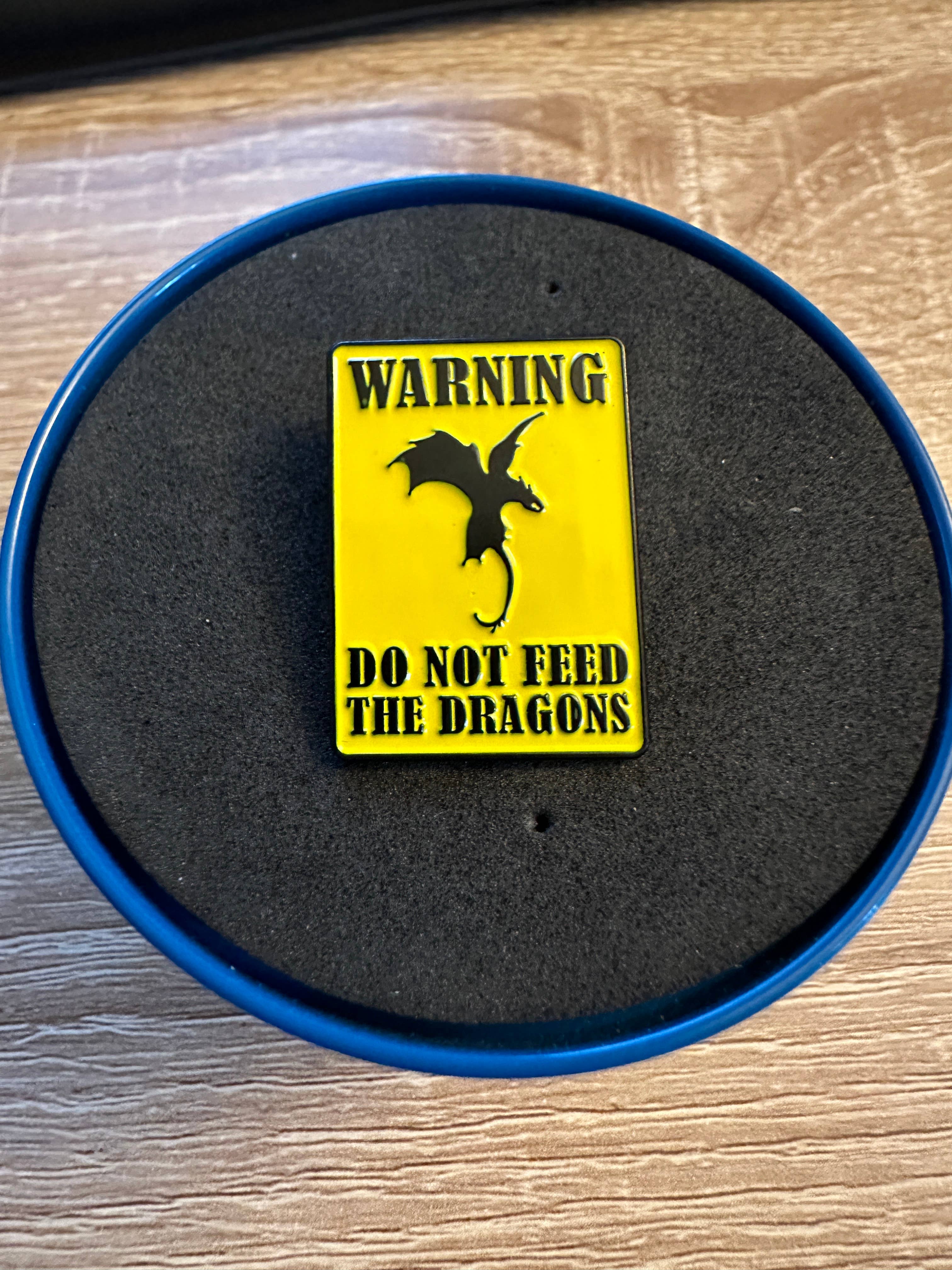 Warning: Do Not Feed the Dragons Sign - Pin – Love Affair Bookstore